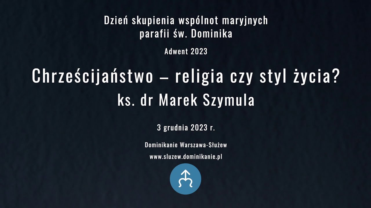 Chrześcijaństwo – religia czy styl życia? .:. ks. dr Marek Szymula - YouTube