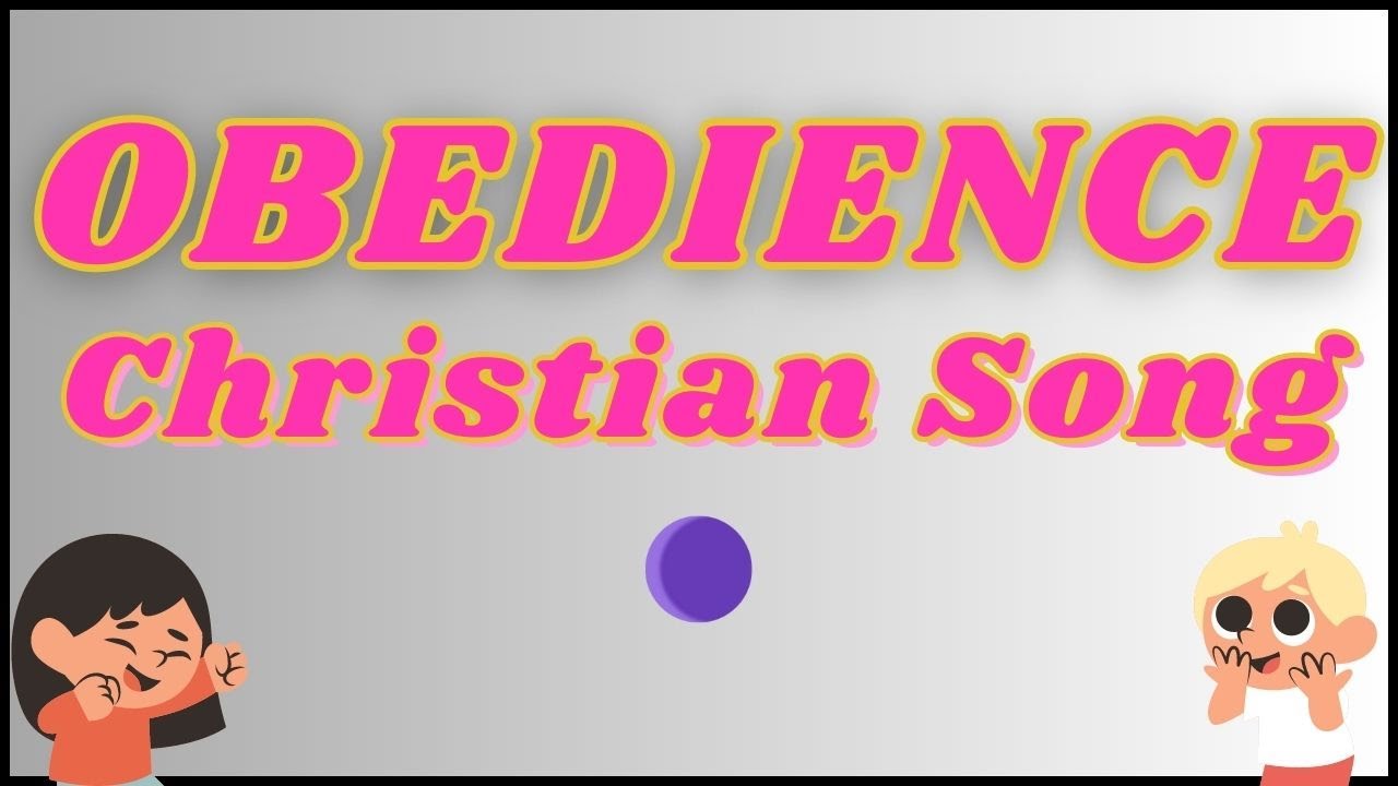 Obedience Song - YouTube