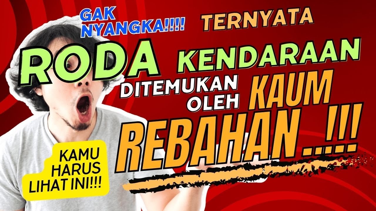 ORANG MALAS PENEMU RODA KENDARAAN!!! KAMU HARUS LIHAT FAKTA MENGEJUTKAN ...