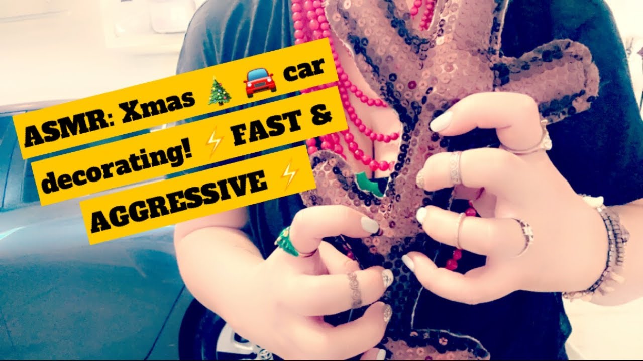 ASMR | ⚡️ FAST & AGGRESSIVE⚡️ Decorating my CAR for Christmas ...