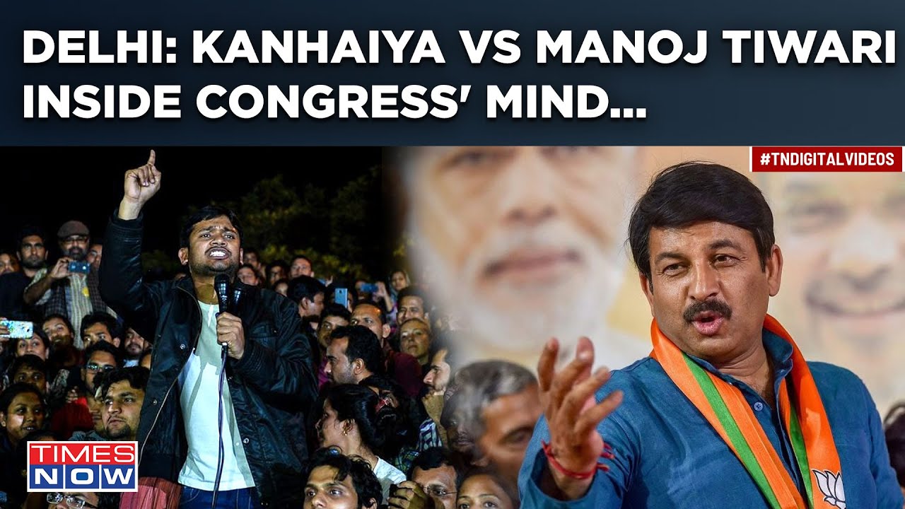 Congress’ Kanhaiya Kumar Vs BJP’s Manoj Tiwari : Delhi's Purvanchal ...