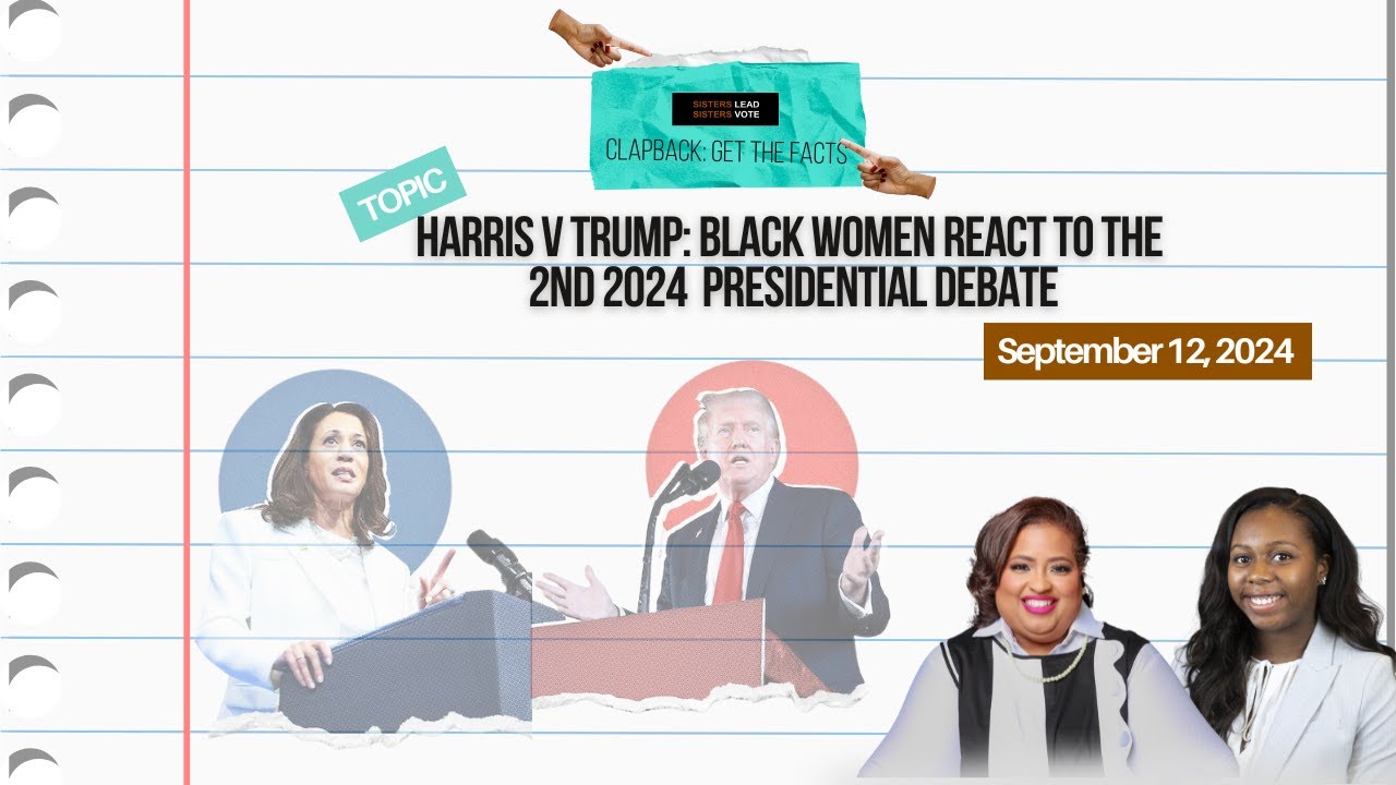 Harris v Trump: Black Women React to the 2nd 2024 Presidential Debate ...