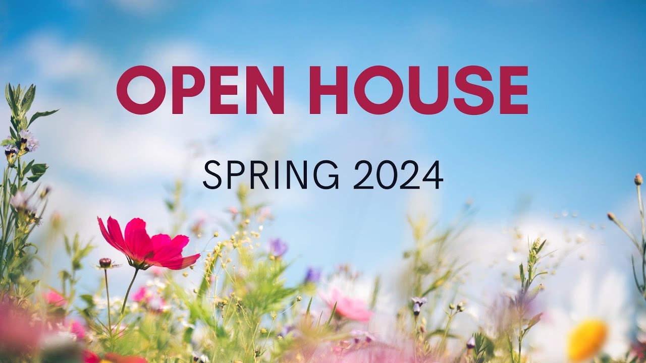 Spring 2024 Open House - YouTube