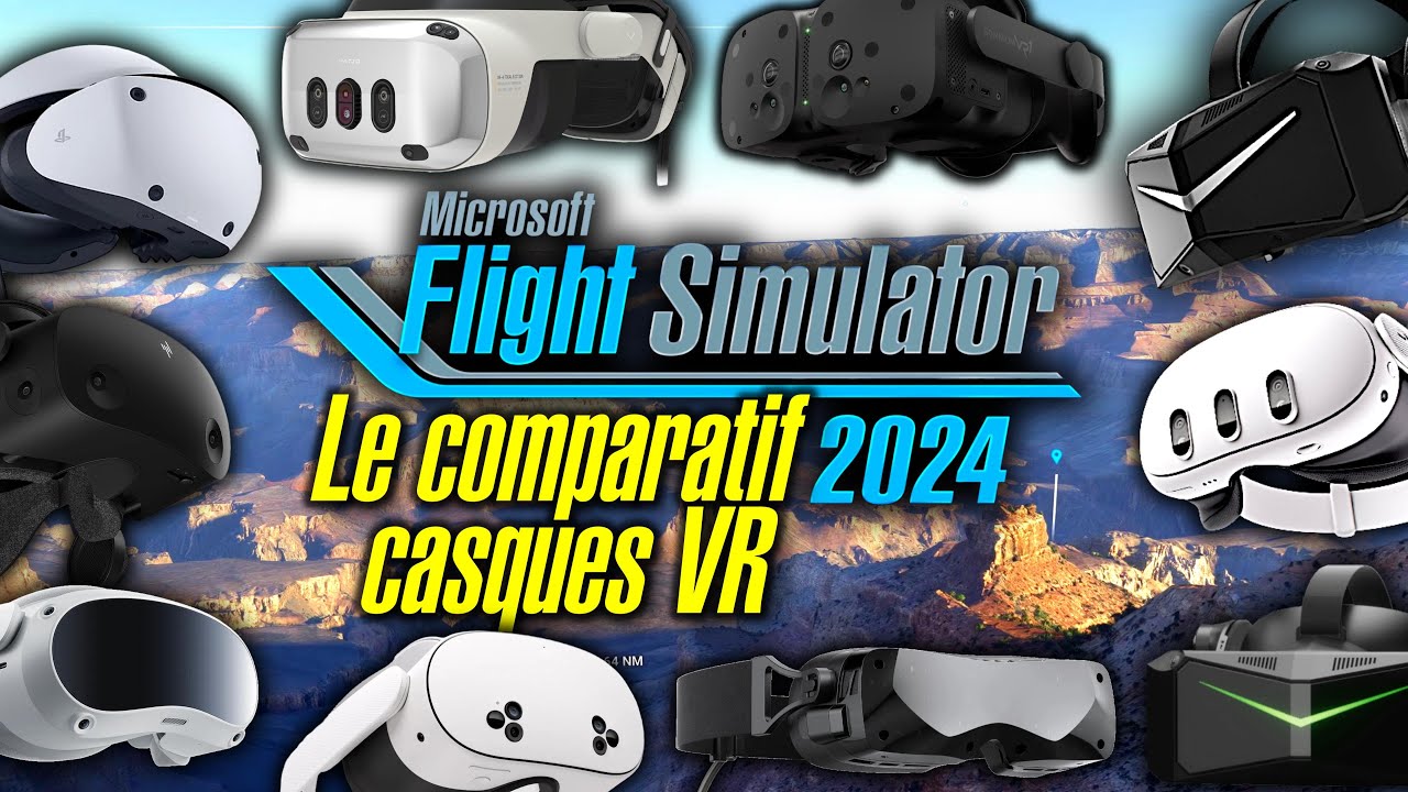 Quel CASQUE VR pour FLIGHT SIMULATOR 2024 ? Le Grand COMPARATIF - YouTube