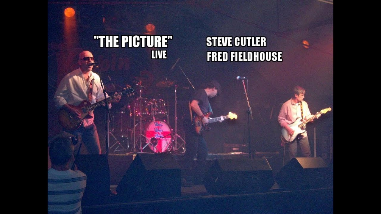 "THE PICTURE" Fred Fieldhouse, Steve Cutler - YouTube