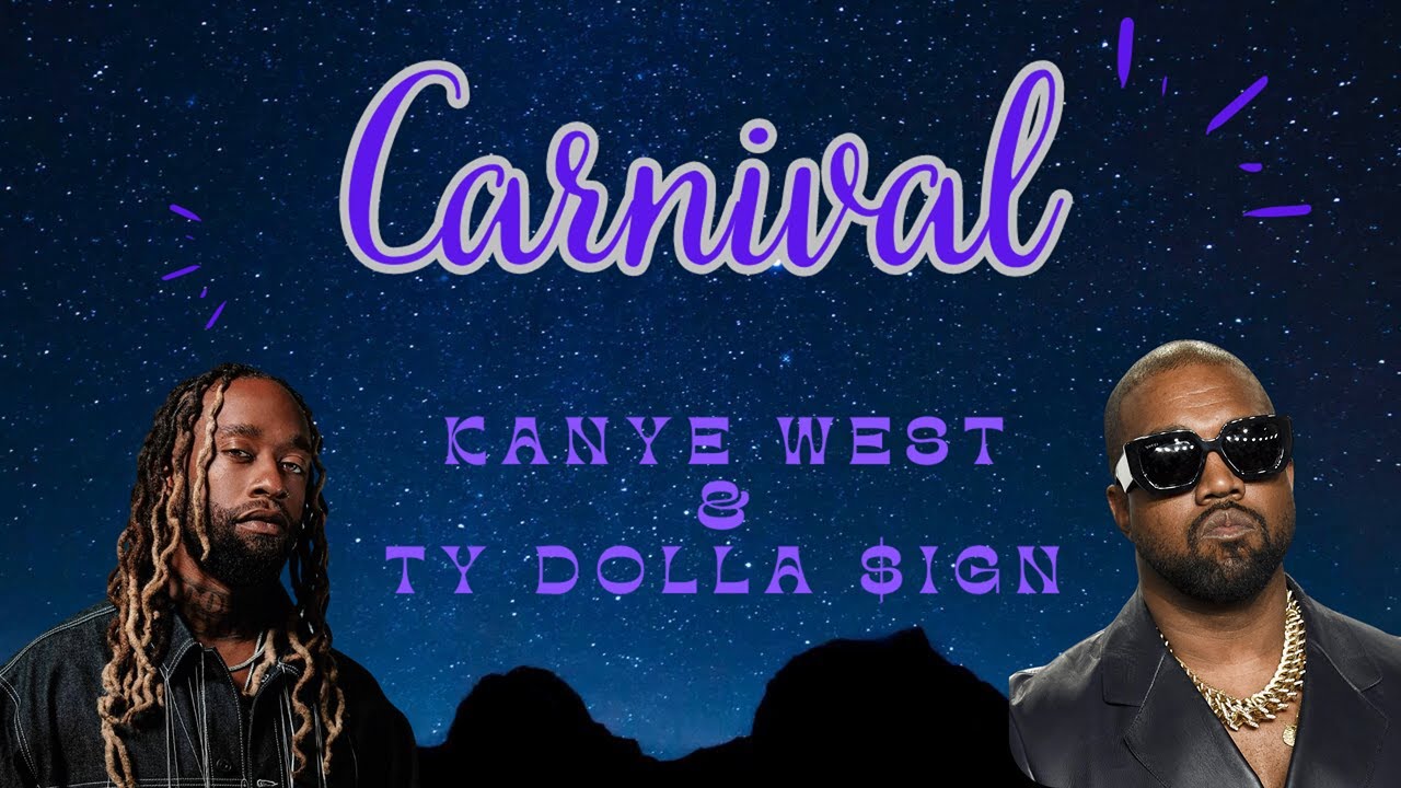 Carnival - Kanye West & Ty Dolla $ign (ft Playboi Carti & Rich The Kid ...