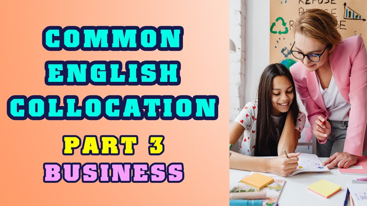 Common collocations - Part 3: Business collocations - YouTube