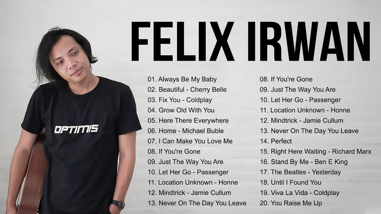 Felix Irwan Top Hits Full Album - The Best Of Felix Irwan 2024 - YouTube