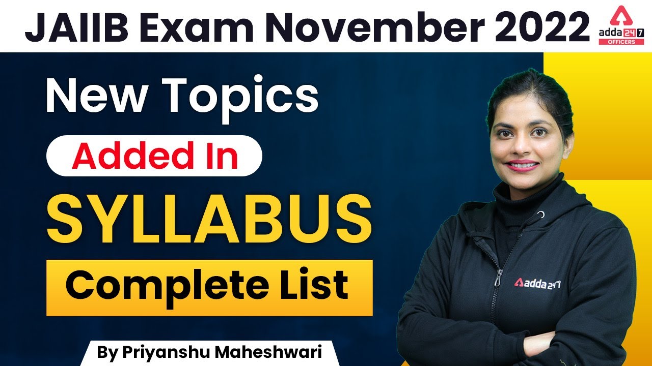 JAIIB Exam November 2022 | JAIIB New Syllabus 2022 | JAIIB New Topics ...