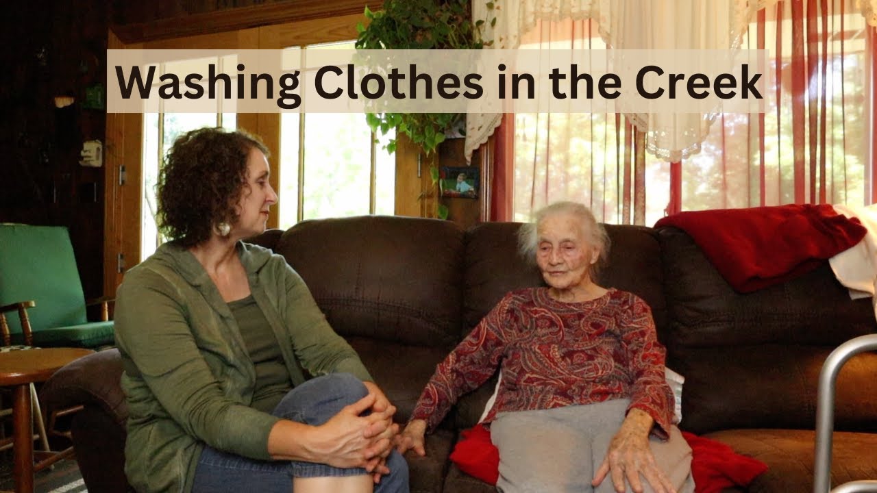 96 Year Old Mountain Woman | Washing Clothes in the Creek, Bootleggers ...