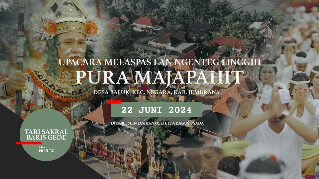Upacara Melaspas Lan Ngenteg Linggih Pura Majapahit Jembrana | 22 Juni ...