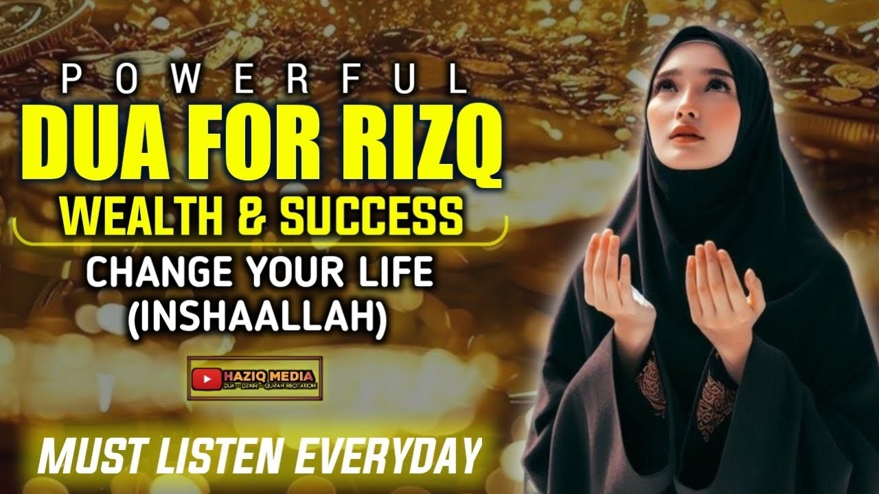 Miracle Dua for Rizq, Blessings, Wealth and Success – Your Life Will ...