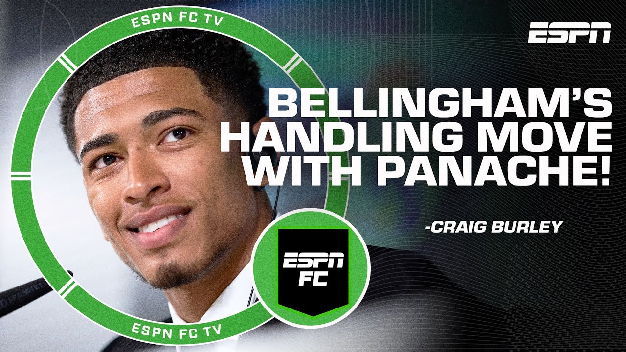 Craig Burley's IMPRESSED by Jude Bellingham's demeanor in Real Madrid ...