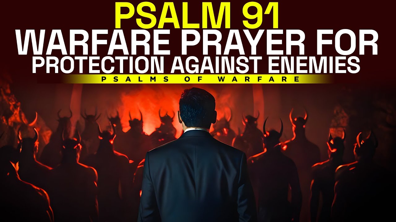 Psalm 91 Prayer Of Protection | Warfare Prayer of protection Against ...