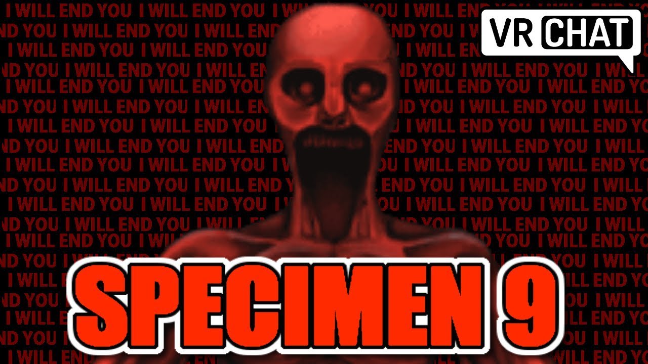 [VRChat] Specimen 9 is here to deceive and scare you (Vrchat Reactions ...