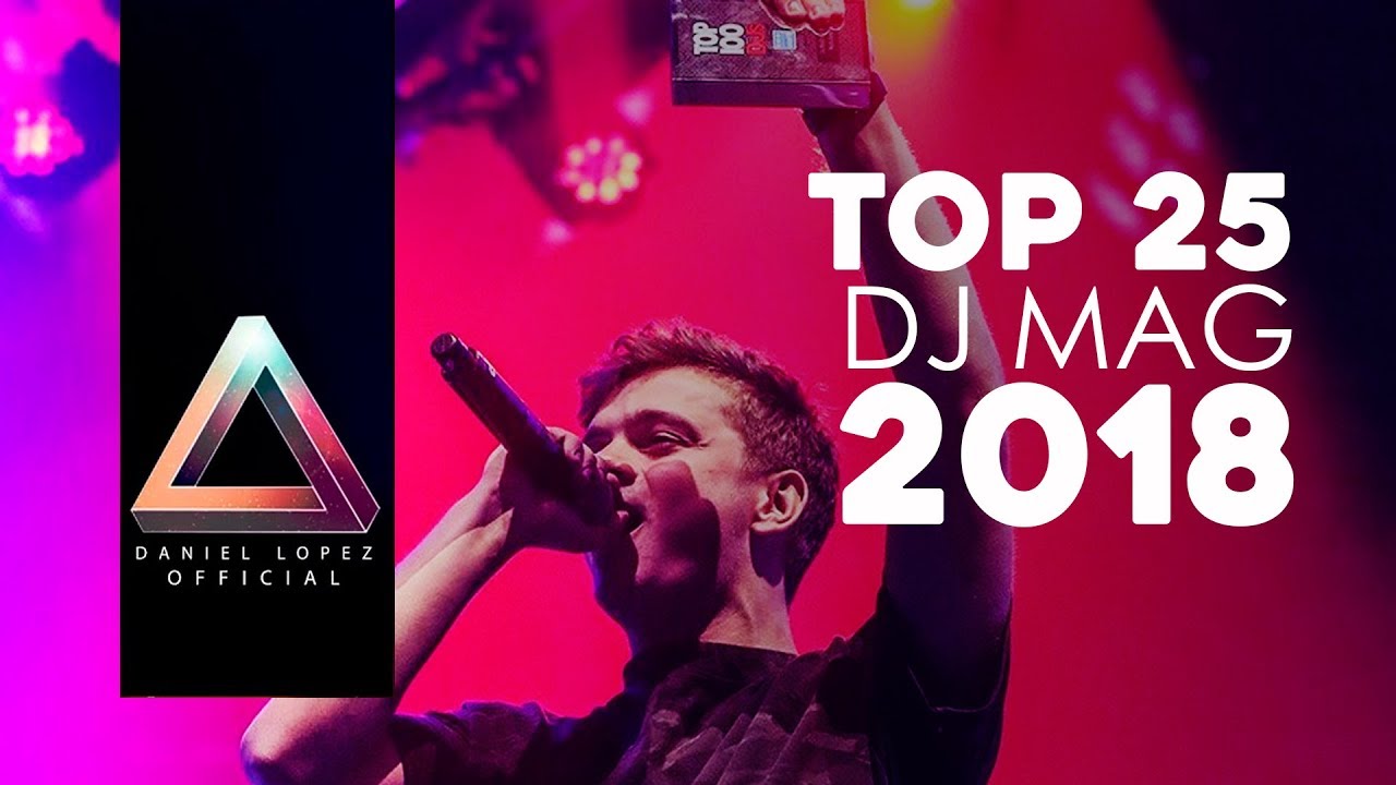 Top 25 DJ MAG 2018 - Las Mejores Posiciones Djs 2018 - Resultados - DJ ...