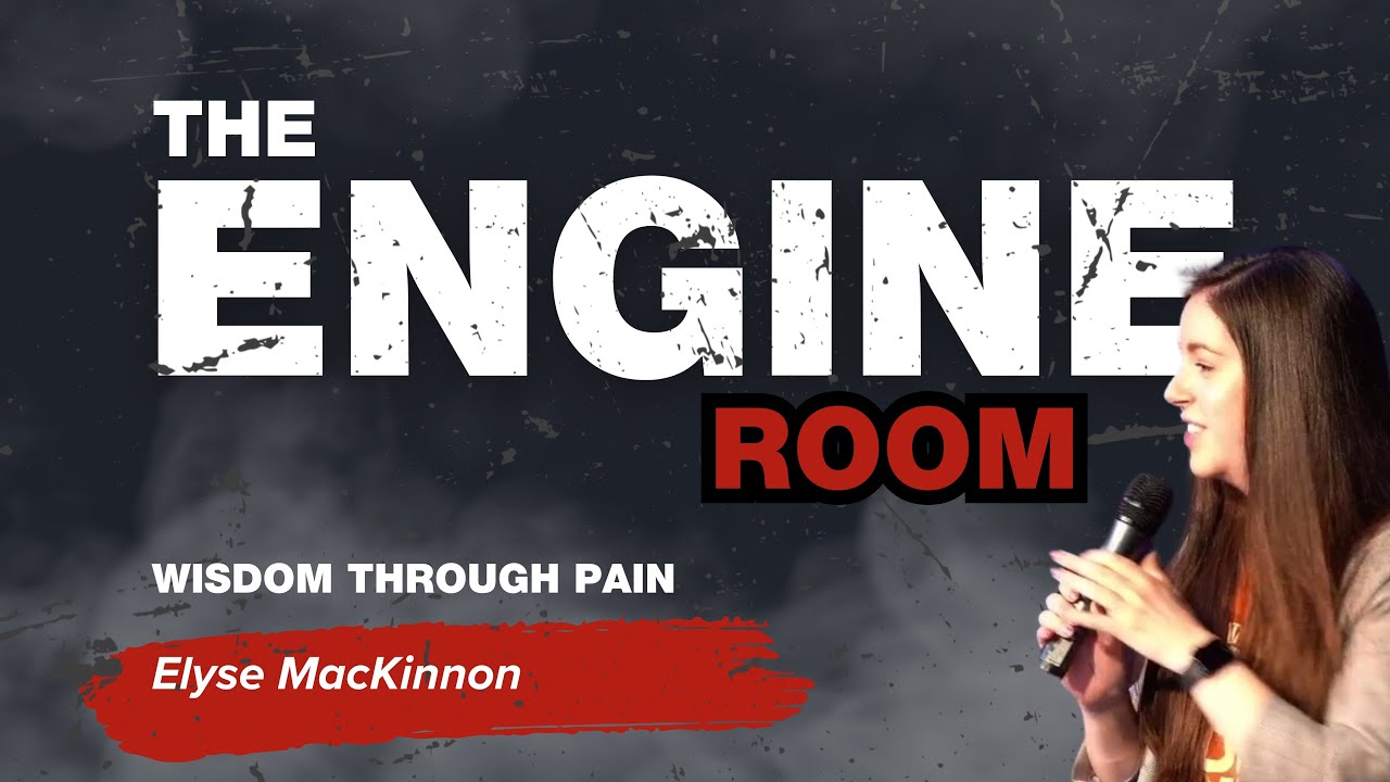 Wisdom Through Pain | Elyse MacKinnon | The Engine Room - YouTube