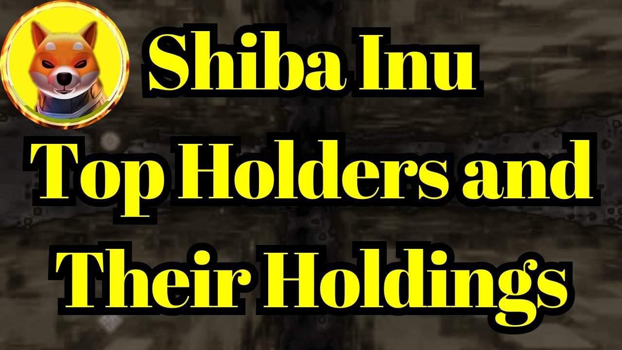Altcoin Today | Shiba Inu’s Wealthy Few: Unveiling the Top 5 SHIB Holders’ Secrets - YouTube