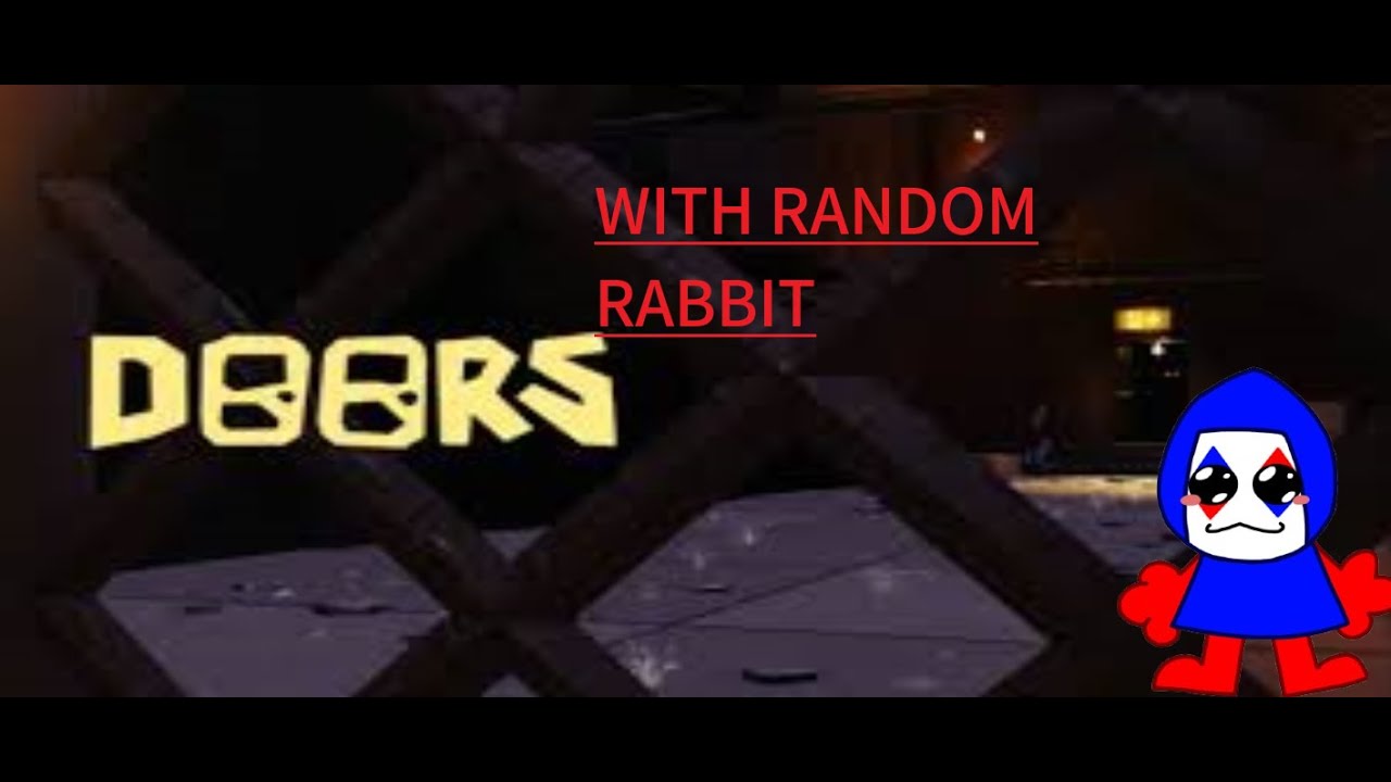 PLAYING DOORS WITH WITH RANDOM RABBIT - YouTube