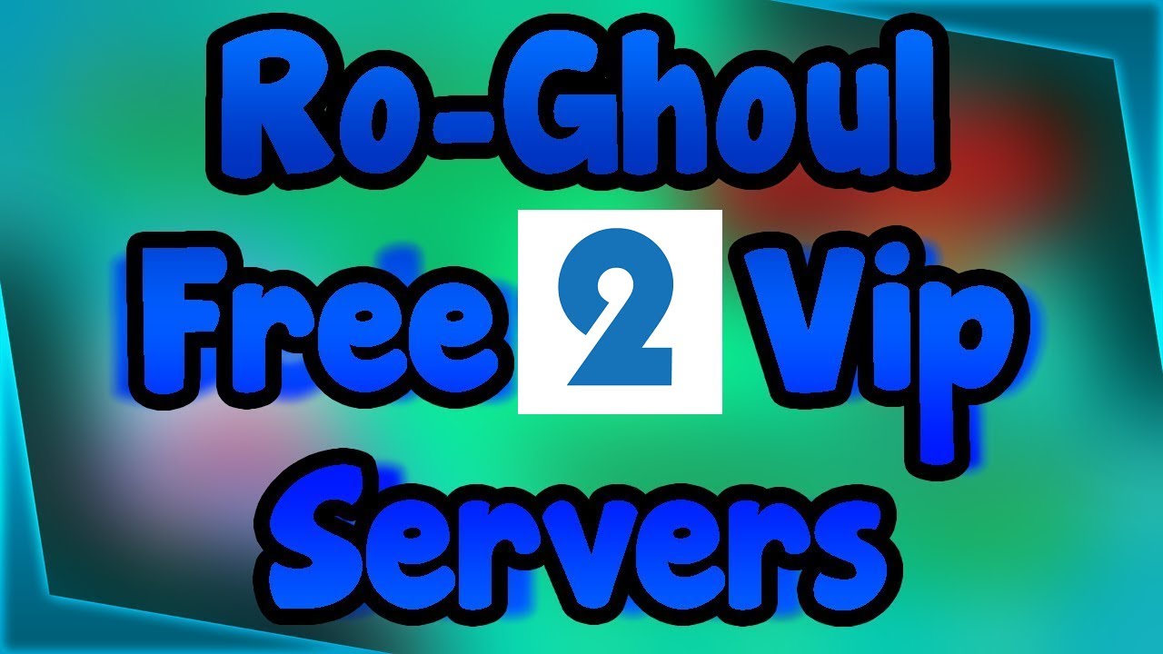 2 FREE VIP SERVER IN RO-GHOUL - YouTube