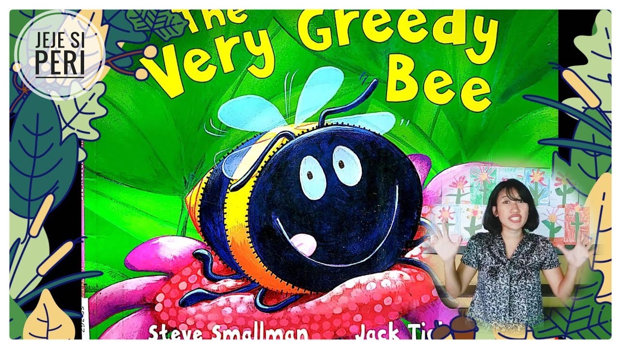 The Very Greedy Bee || Steeve Smallman || Pembacaan Buku Cerita ...