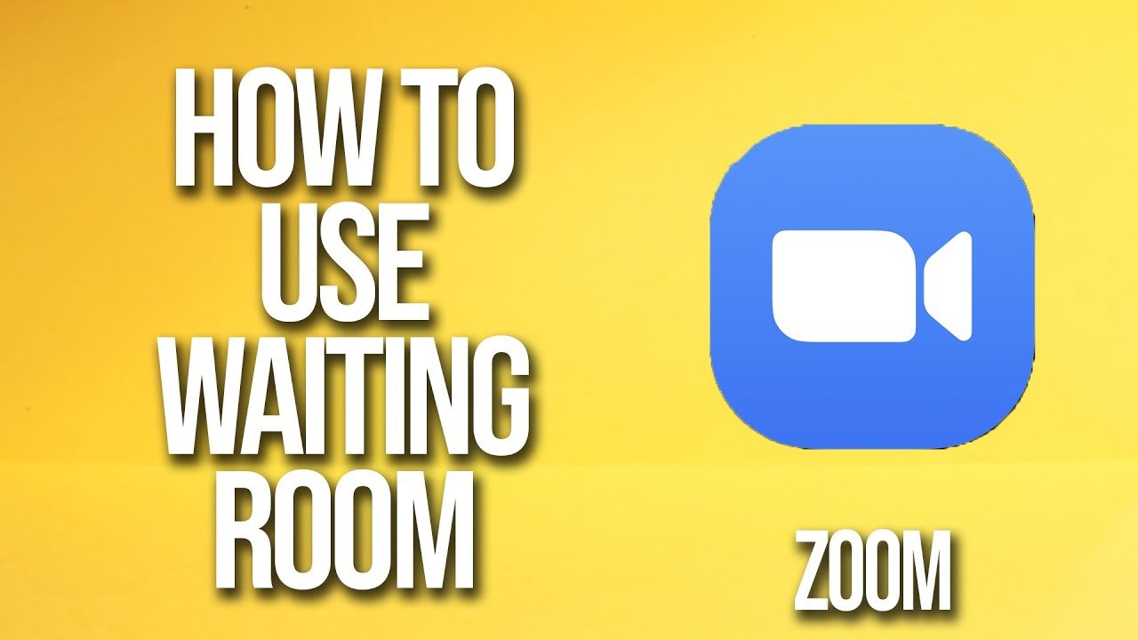 How To Use Waiting Room Zoom Tutorial - YouTube