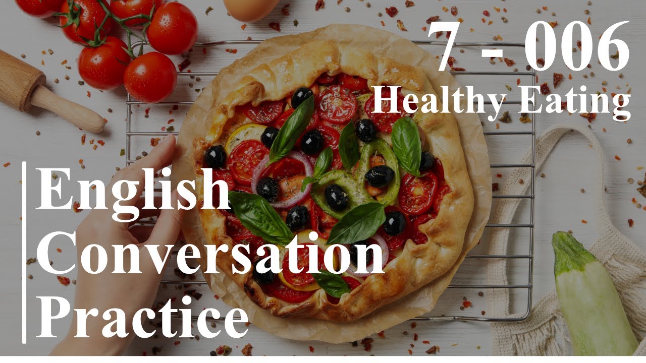 Healthy Eating Learn English -English Conversation Practice for ESL ...