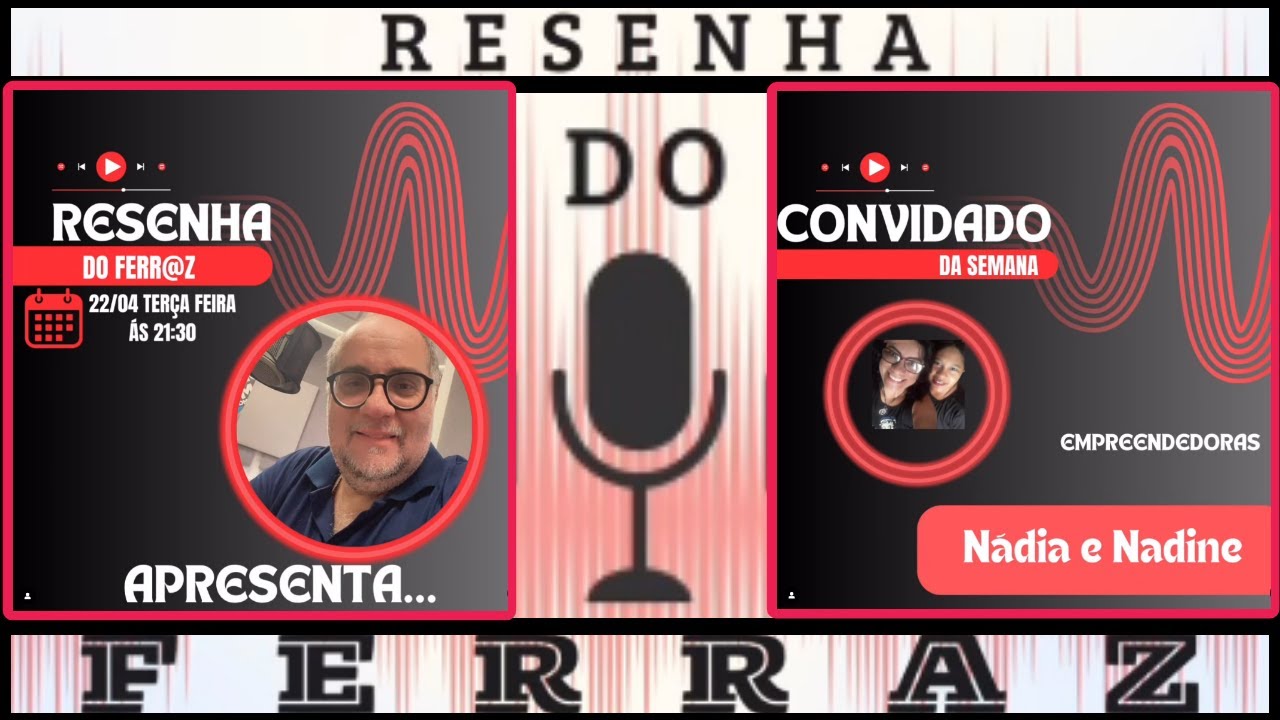 RESENHA DO FERRAZ - 7º EPISÓDIO #007 NÁDIA E NADINE - YouTube