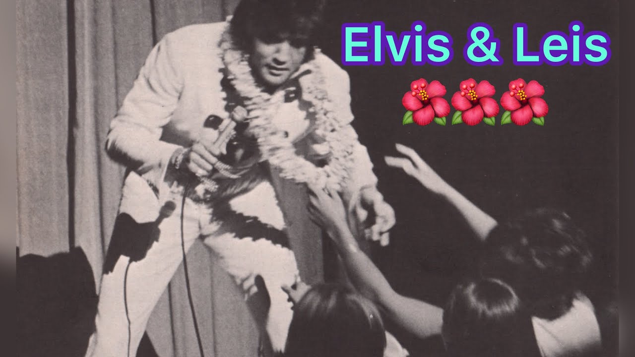Elvis Presley & His Leis Compilation - YouTube