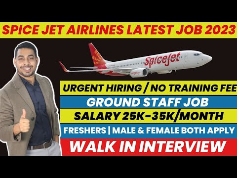 Spice Jet Airlines | Latest job 2023 | Freshers | Male & Female | Walk ...