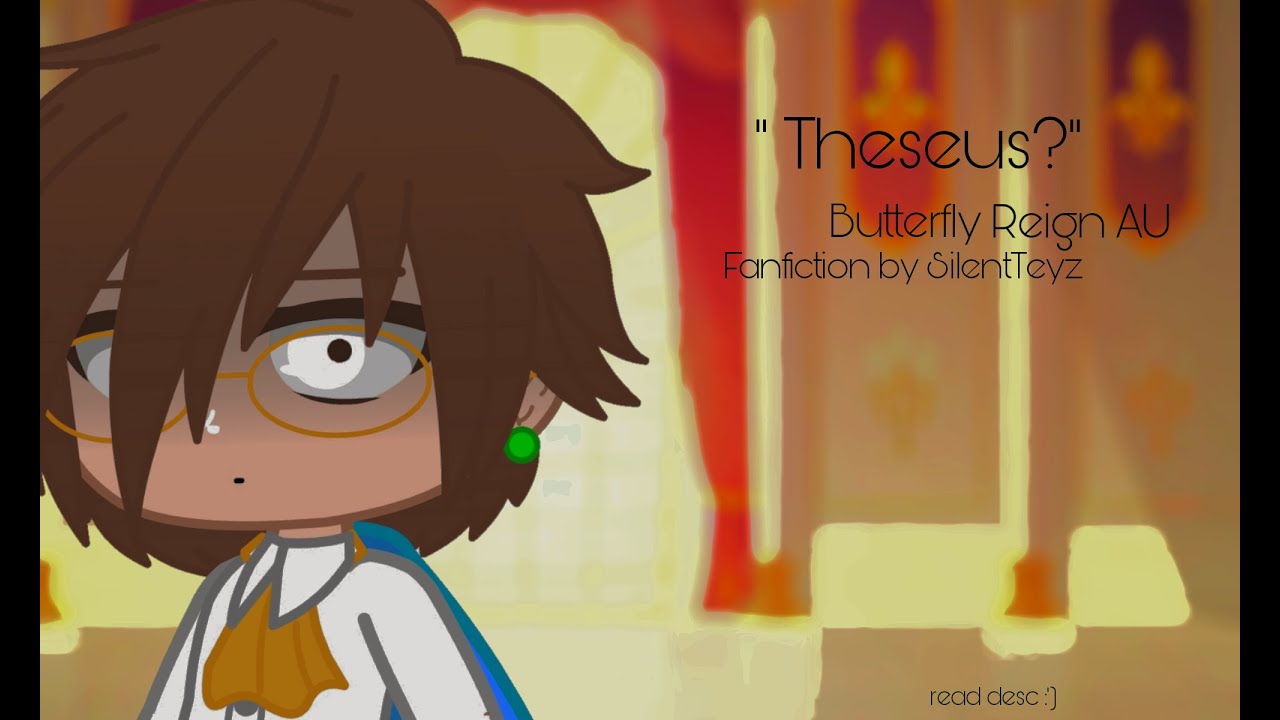 "Theseus?" | Butterfly Reign AU | Read desc | Fanfiction by SilentTeyz ...