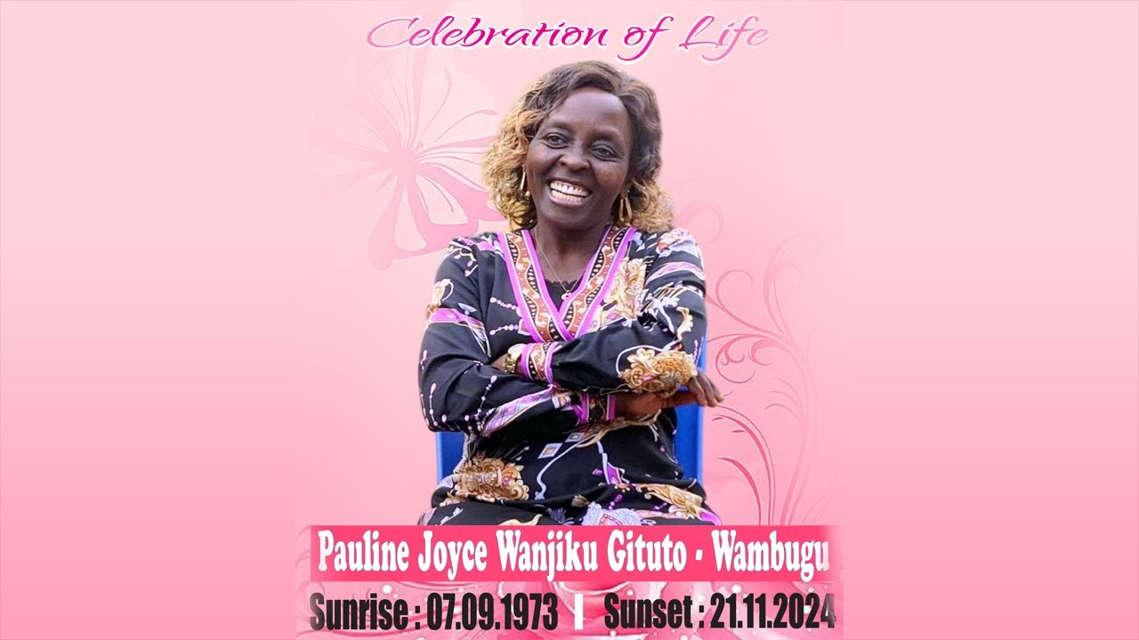 CELEBRATING LIFE OF PAULINE JOYCE WANJIKU GITUTO - YouTube