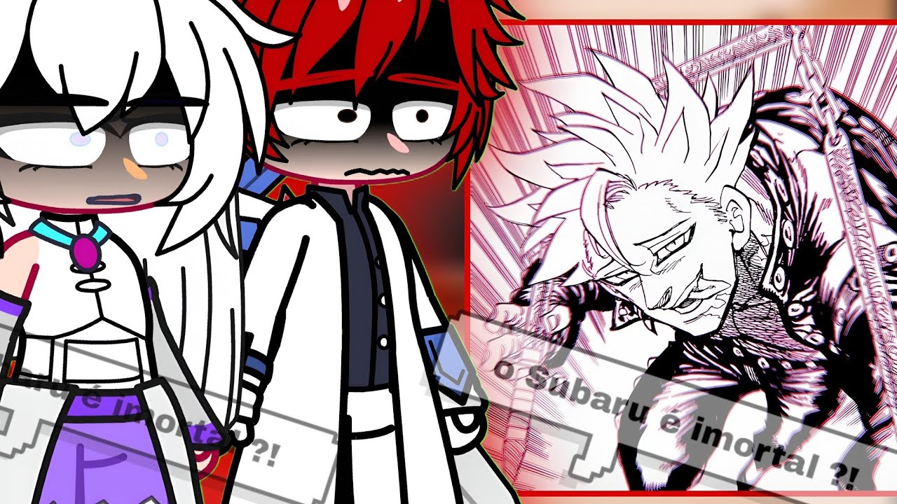 Re; Zero React to Subaru As Ban || Nanatsu no tazai|| TikTok || Gacha ...