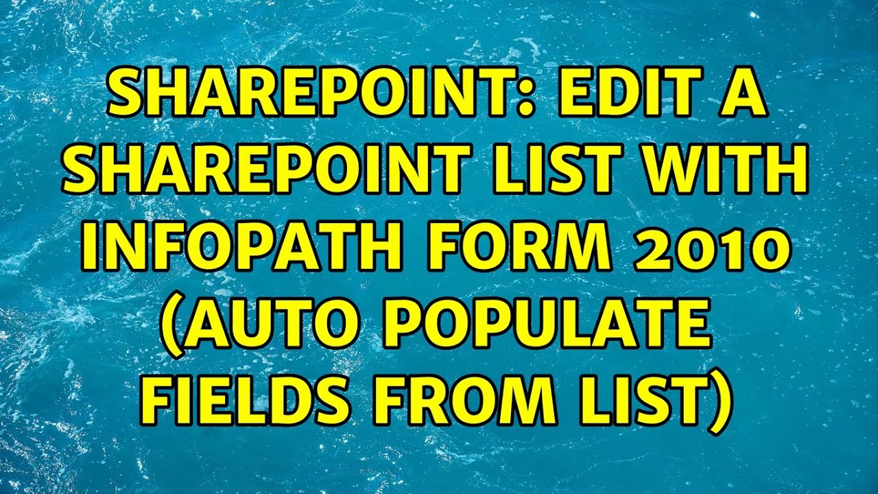 Sharepoint: Edit a SharePoint List with InfoPath Form 2010 (Auto ...