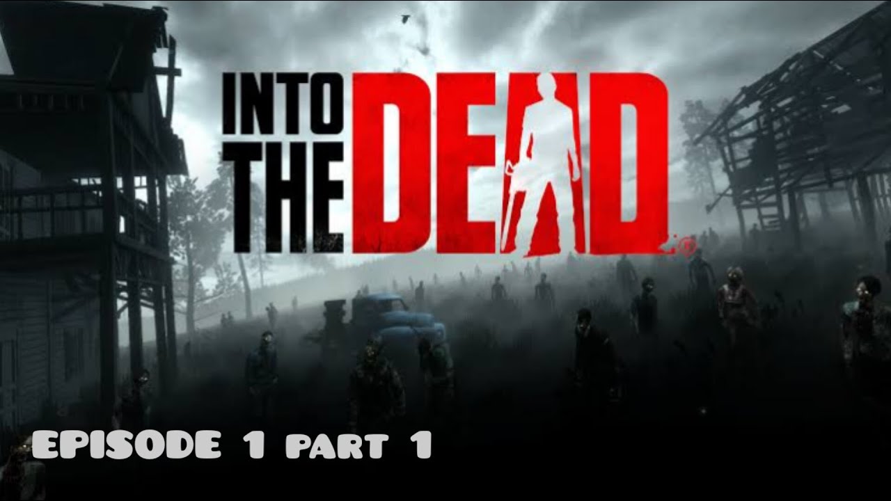 Into the Dead | zombie game Episode 1 part 1 | Android games|209 mb ...