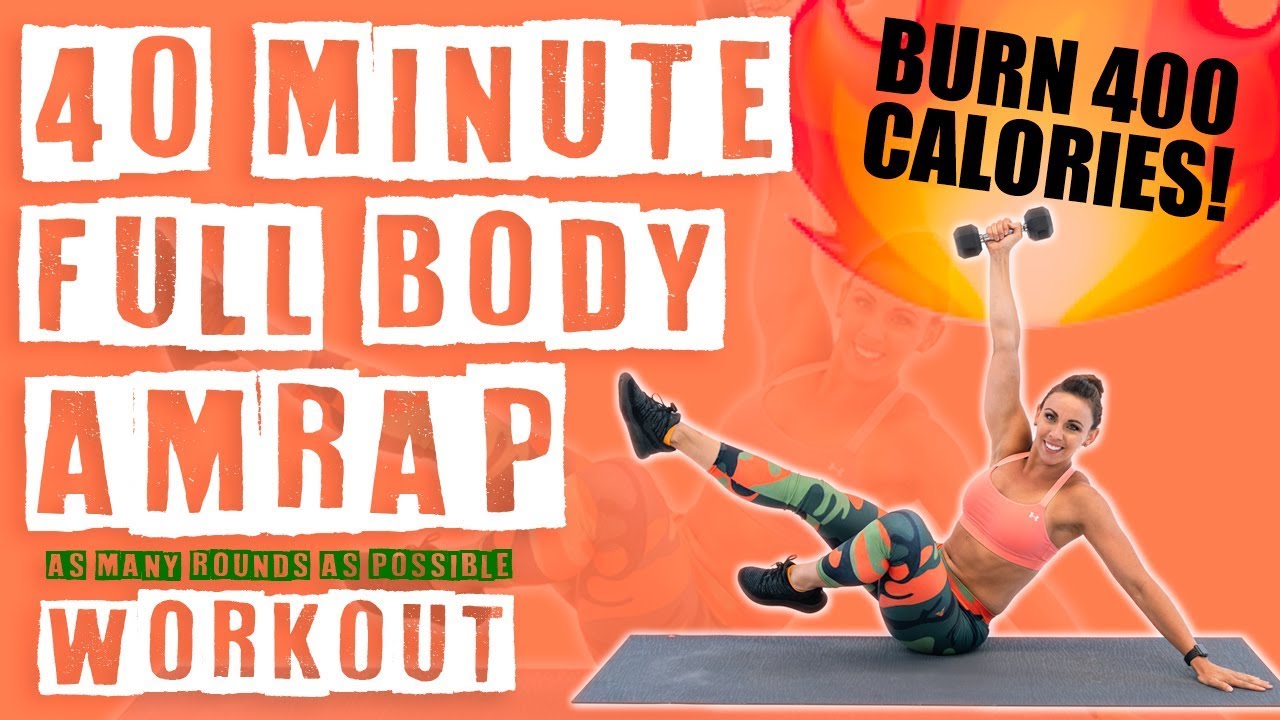 40 Minute Full Body AMRAP Workout 🔥Burn 400 Calories!🔥 - YouTube