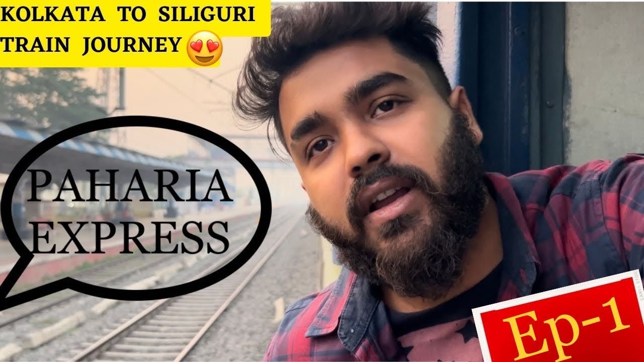 15721/Paharia Express - HOWRAH to NJP train journey || কলকাতা থেকে ...