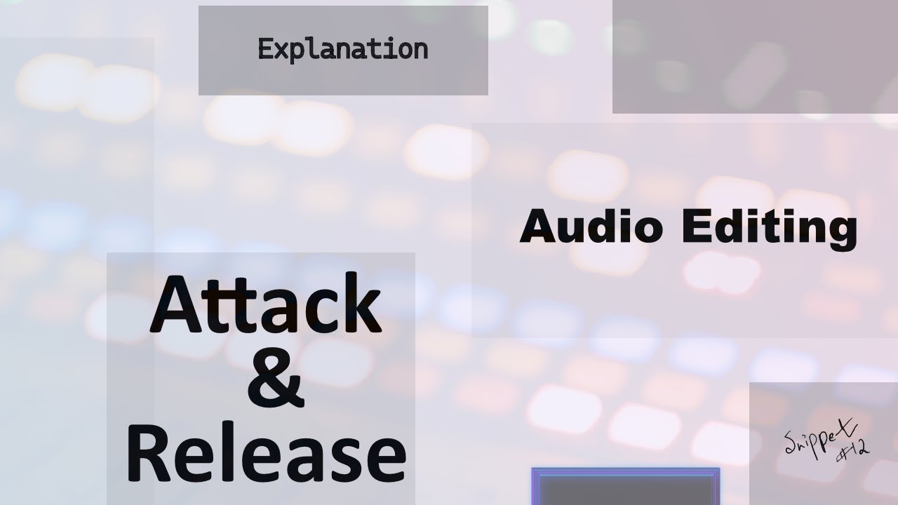 Attack and Release explanation | Audio Editing | Snippet #12 - YouTube