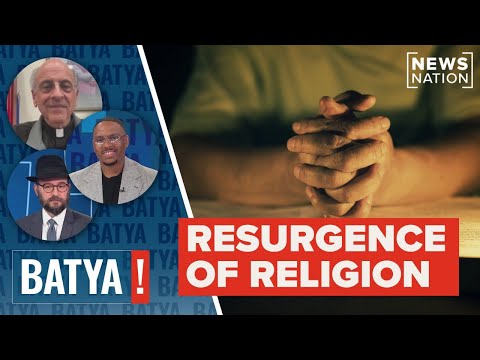 Religion sees resurgence as Americans seek meaning and community | A Batya Special: God & Country
