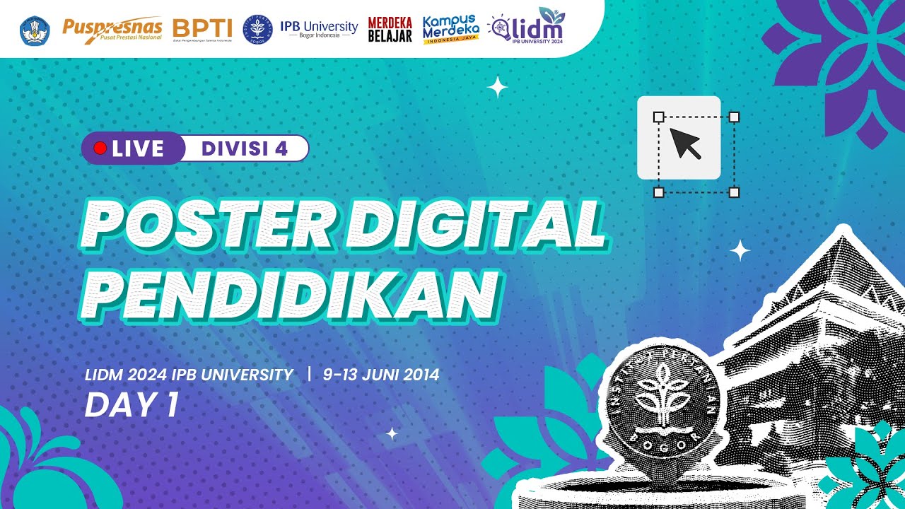 🔴 [LIVE DAY 1] Divisi 4 Poster Digital Pendidikan - LIDM 2024 IPB ...