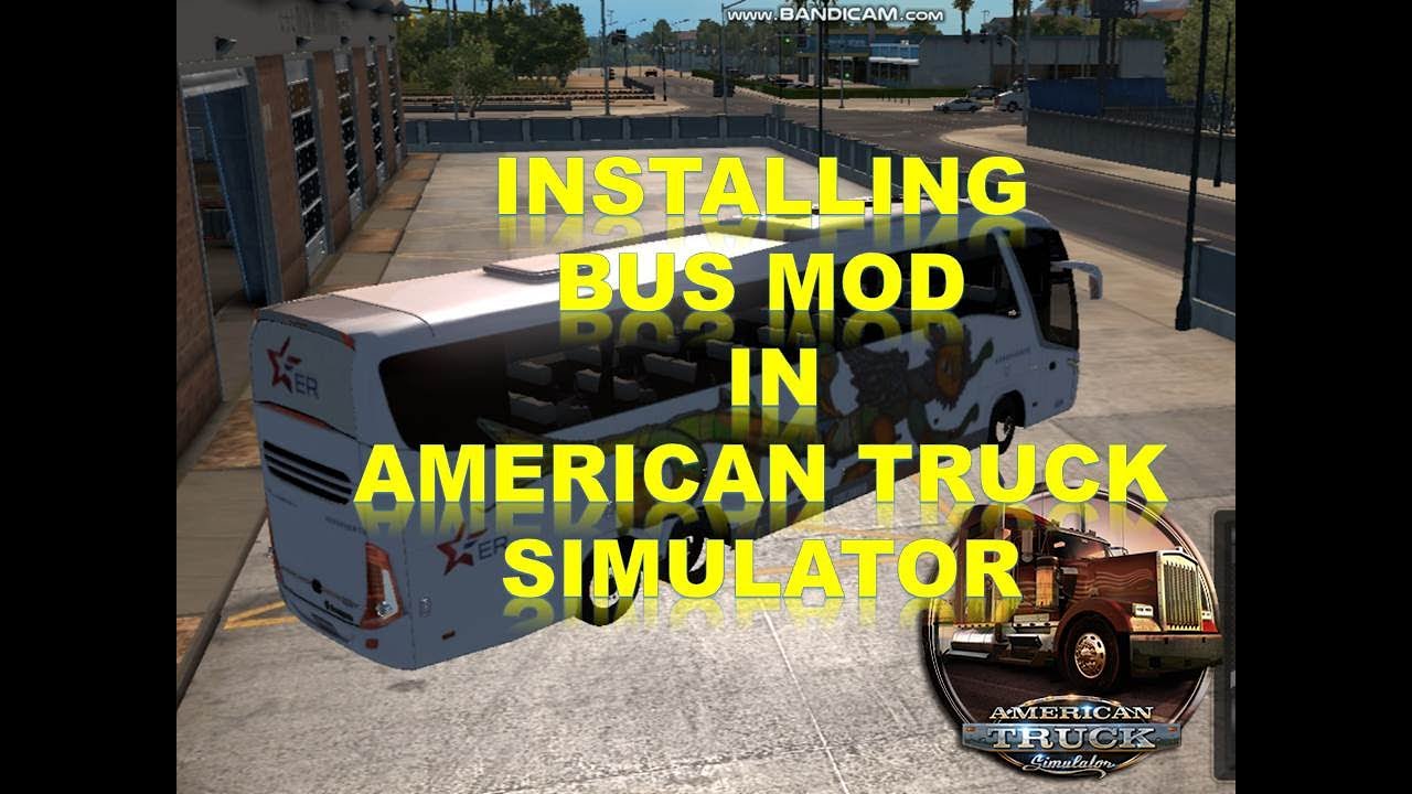 HOW TO INSTALL BUS MOD IN AMERICAN TRUCK SIMULATOR - YouTube