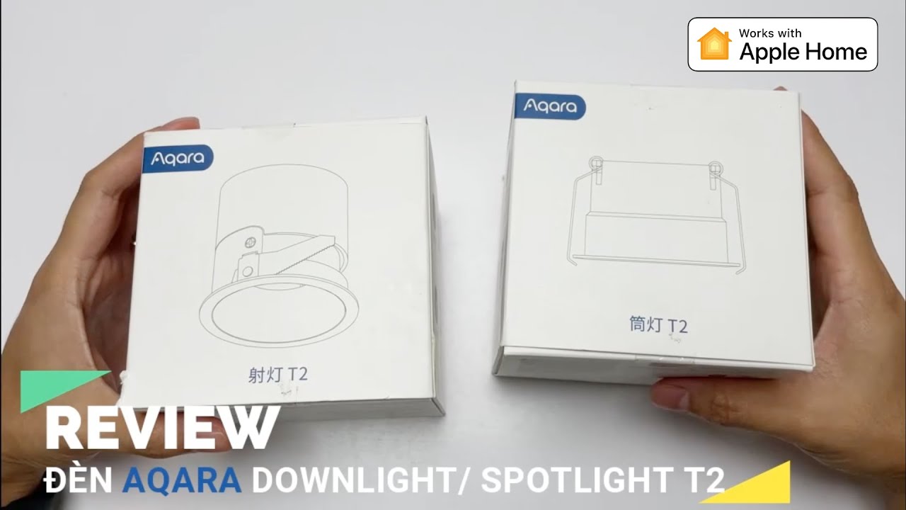 [REVIEW]| Đèn âm trần AQARA Downlight/Spotlight T2 | Kết nối Zigbee ...