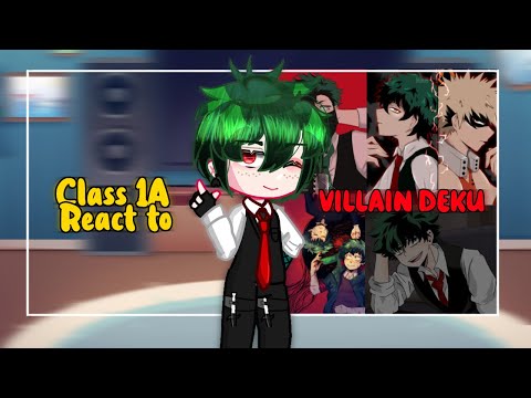 Class 1A React to Villain Deku | x2 |