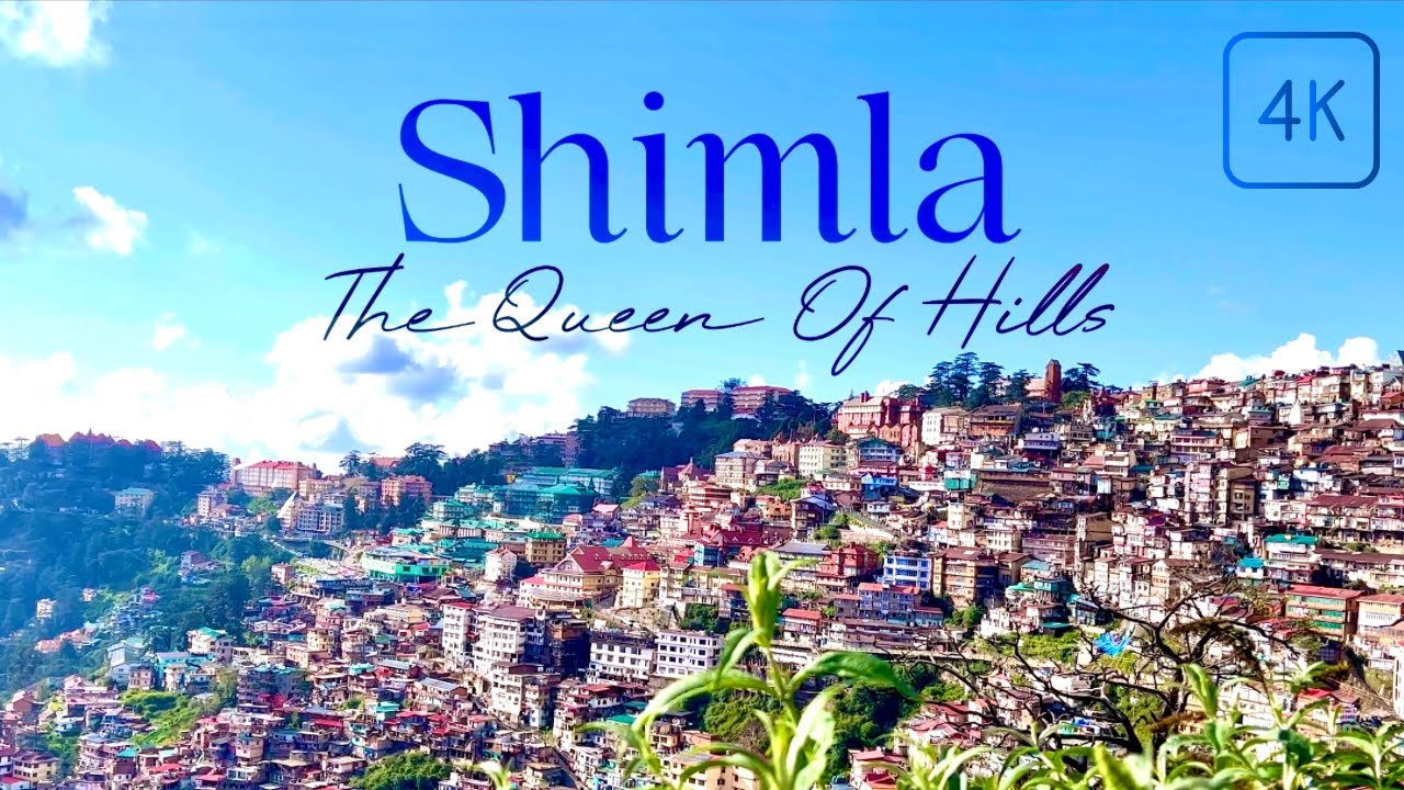Shimla 4K | The Queen Of Hills | Travel Video | Himachal Pradesh | Hill ...