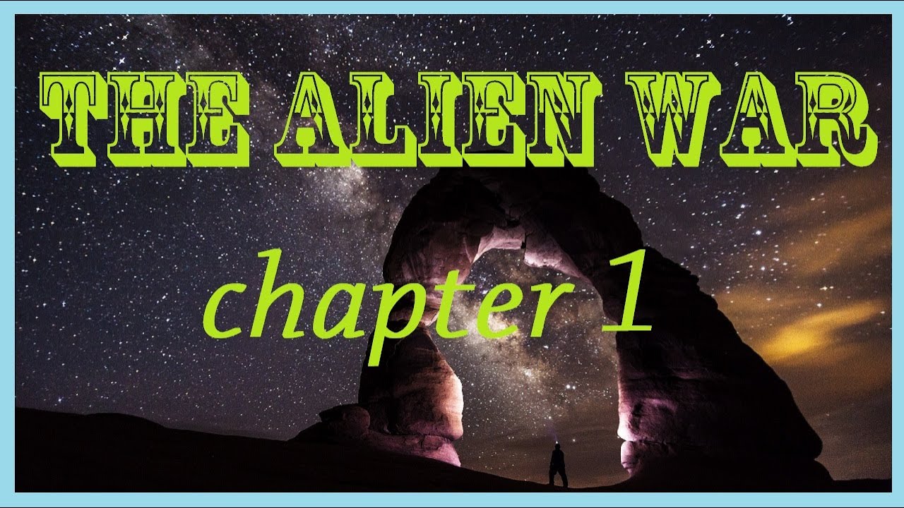 novel | THE ALIEN WAR 2023 | chapter 1 - YouTube