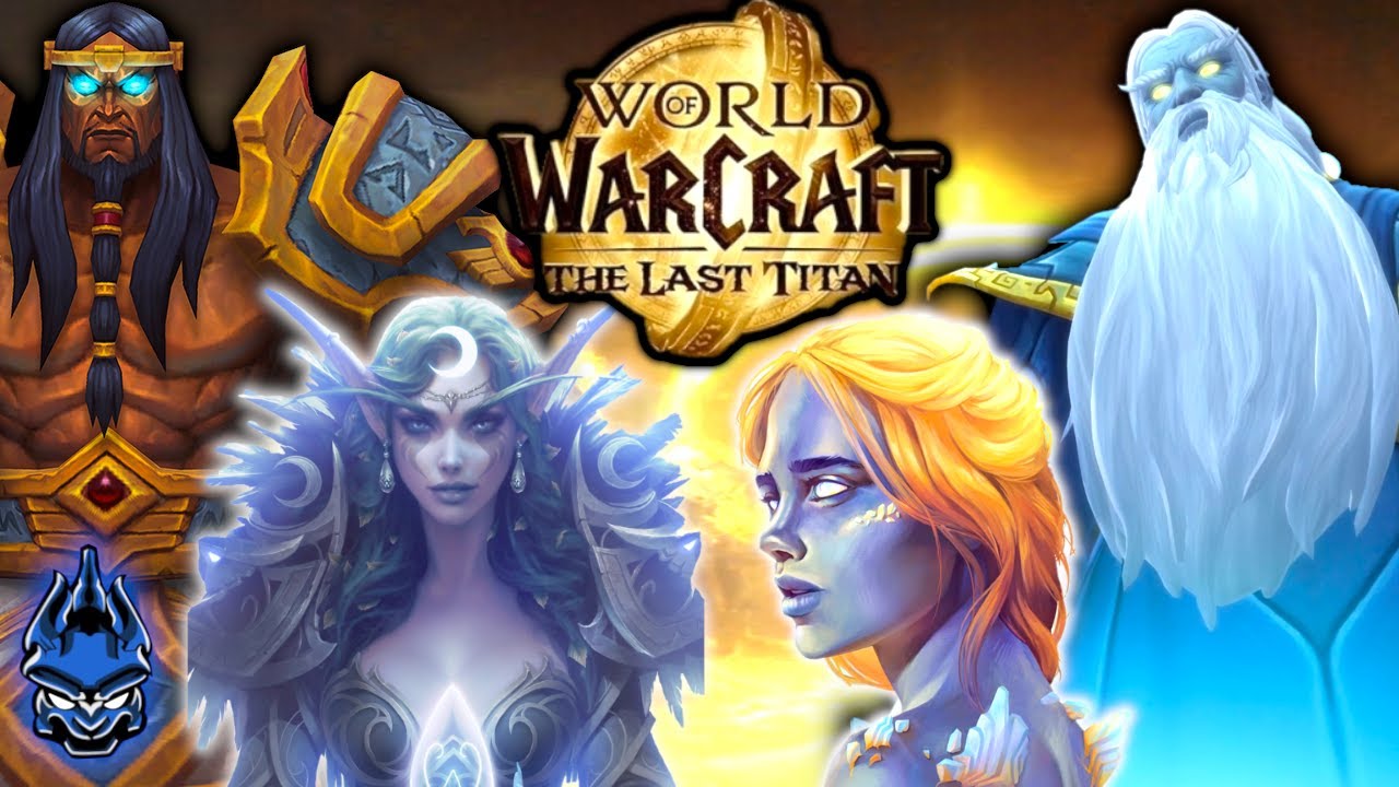Who is The LAST Titan? The Lore of Warcrafts BIGGEST Expansion ...