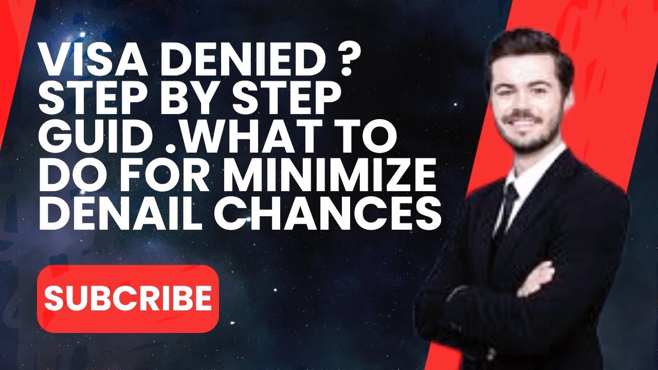 Visa denied ? Step by step guid .what to do for minimize denail chances ...