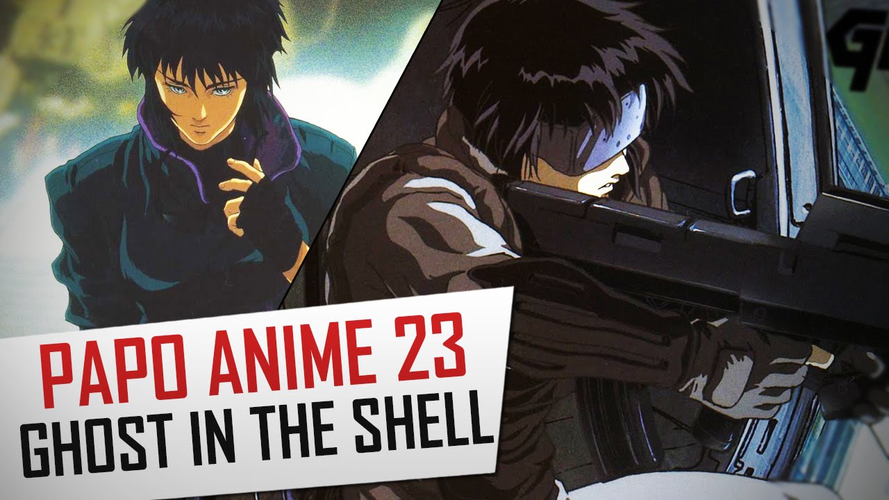 Papo Anime 23 - Ghost in the Shell - Se penso, logo existo | AHC TV ...