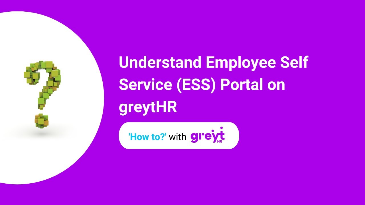 Understand Employee Self Service (ESS) Portal on greytHR! - YouTube