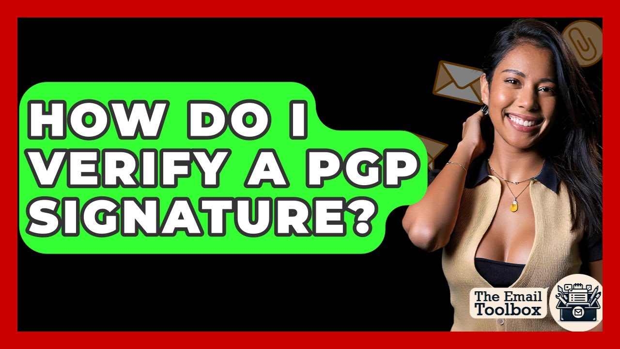 How Do I Verify A PGP Signature? - TheEmailToolbox.com - YouTube